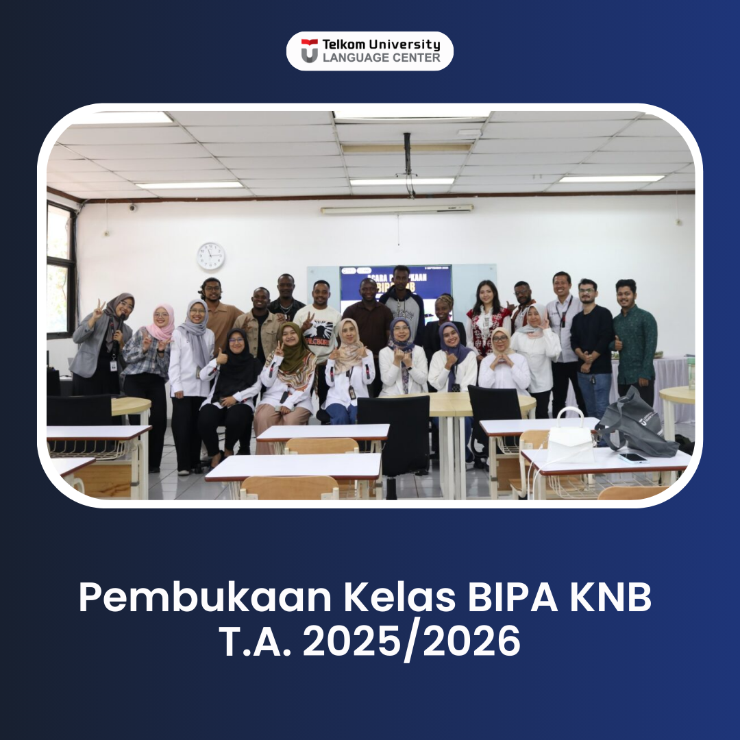 Pembukaan Kelas BIPA KNB 2025/2026 di Telkom University